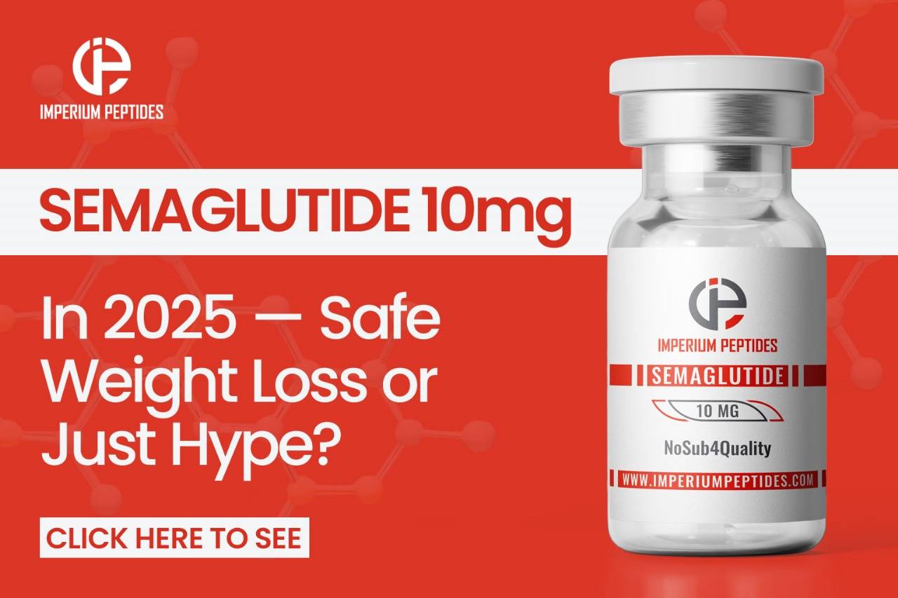 Semaglutide 10mg in 2025 — Safe Weight Loss or Just Hype?